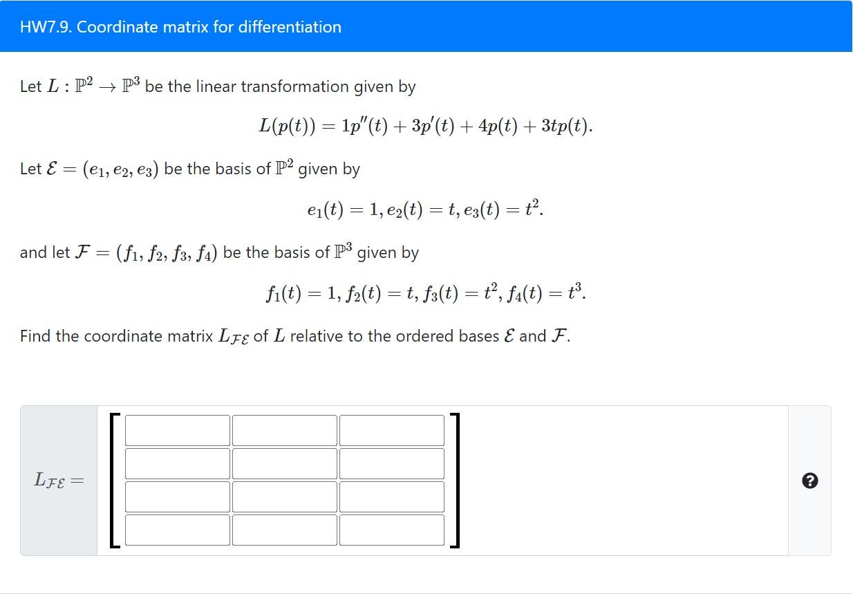Solved HW7.9. Coordinate matrix for differentiation Let L : | Chegg.com