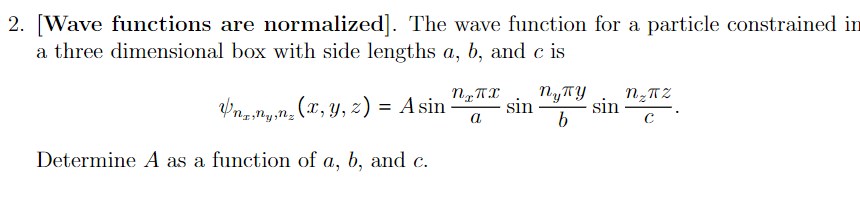 Solved [wave Functions Are Normalized] The Wave Function