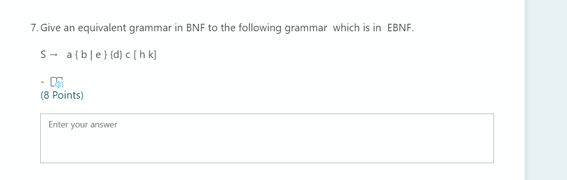 Solved 7. Give an equivalent grammar in BNF to the following | Chegg.com