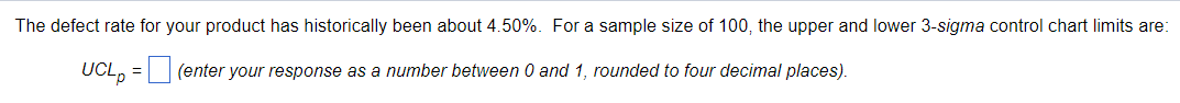 Solved The defect rate for your product has historically | Chegg.com