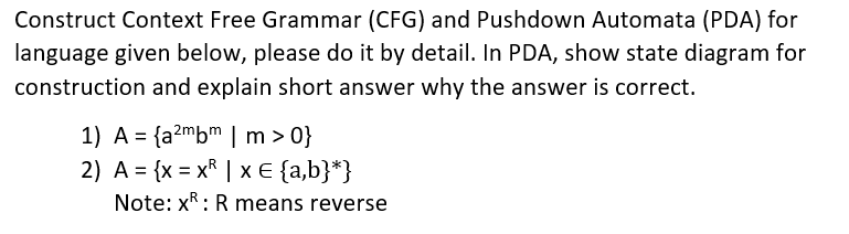 Solved Construct Context Free Grammar (CFG) and Pushdown | Chegg.com