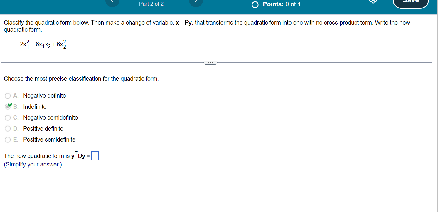 [Solved]: Classify the quadratic form below. Then make a cha