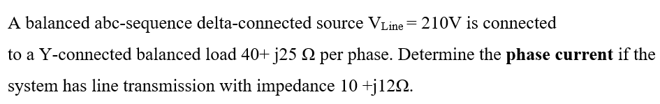 Solved A balanced abc-sequence delta-connected source Vline | Chegg.com