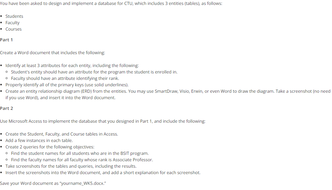 Solved You have been asked to design and implement a | Chegg.com