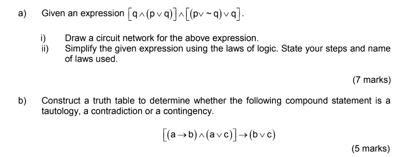 Solved a) a) Given an expression [q^(pva)]^[(pv ~q) vq]. i) | Chegg.com