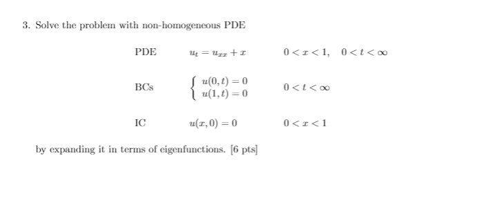 Solved 3. Solve the problem with non-homogeneous PDE PDE u = | Chegg.com