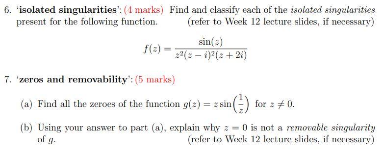 Solved 6. 'isolated singularities': (4 marks) Find and | Chegg.com