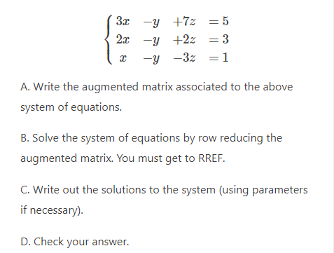 Solved ⎩⎨⎧3x−y+7z=52x−y+2z=3x−y−3z=1 A. Write the augmented | Chegg.com