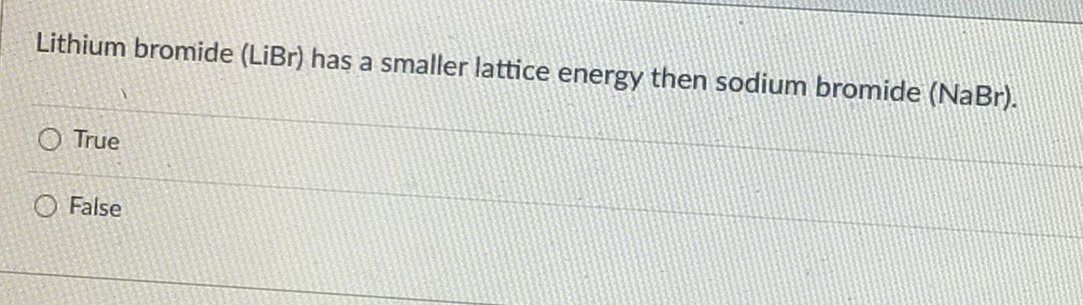 Solved Lithium bromide ( LiBr ) has a smaller lattice energy | Chegg.com