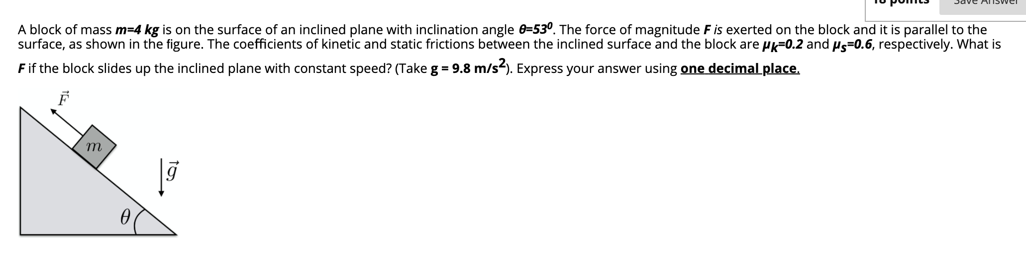 Solved A block of mass m=4 kg is on the surface of an | Chegg.com