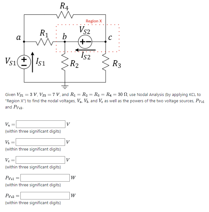 Solved Given VS1=3 V,VS2=7 V, and R1=R2=R3=R4=30Ω, use Nodal | Chegg.com