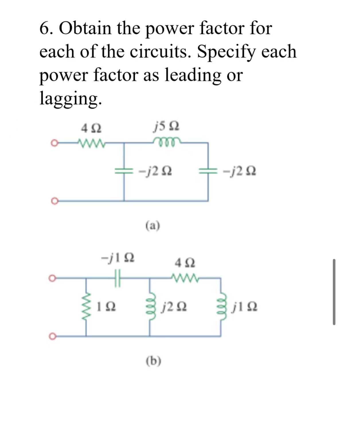 Solved 6. Obtain the power factor for each of the circuits. | Chegg.com