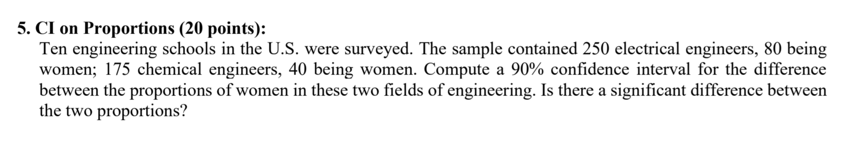 Solved 5. CI on Proportions (20 points): Ten engineering | Chegg.com
