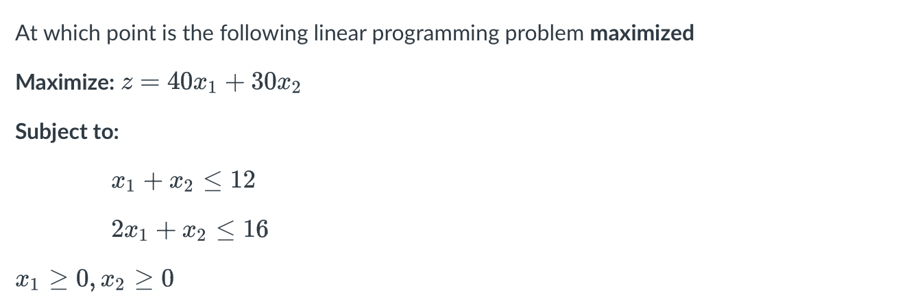 Solved At which point is the following linear programming | Chegg.com