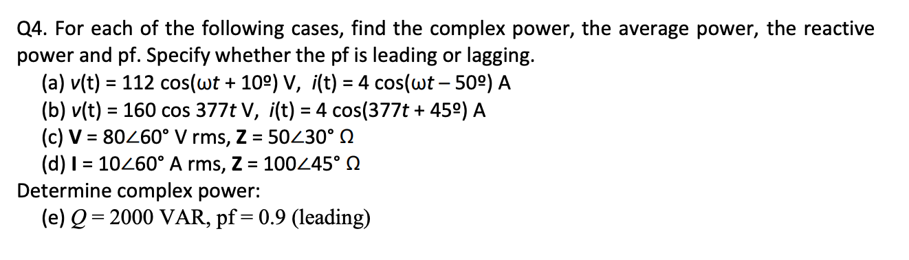 Solved Q4. For each of the following cases, find the complex | Chegg.com