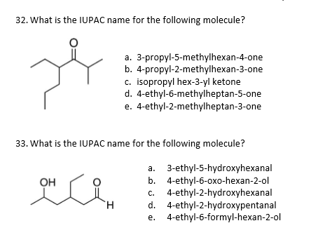 Solved 32. What is the IUPAC name for the following | Chegg.com