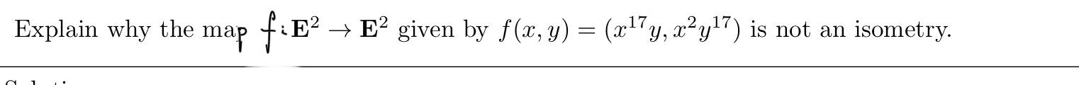 Solved Explain why the map f:E2→E2 given by | Chegg.com