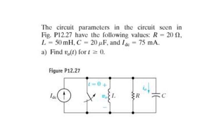 Solved The circuit parameters in the circuil seen in Fig. | Chegg.com