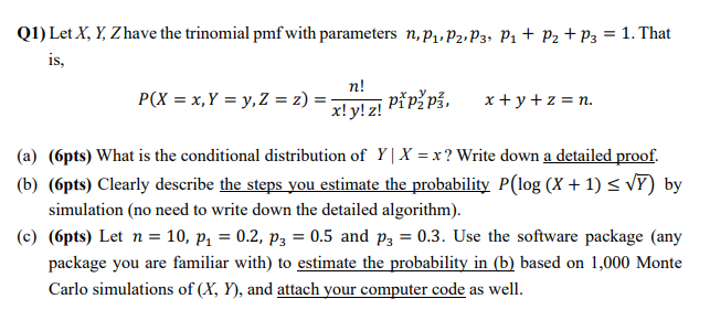 Solved Q1) Let X,Y,Z have the trinomial pmf with parameters | Chegg.com