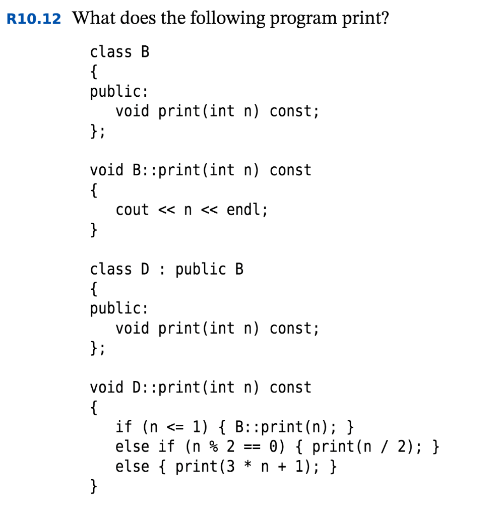 Solved R10.12 What does the following program print? class B | Chegg.com