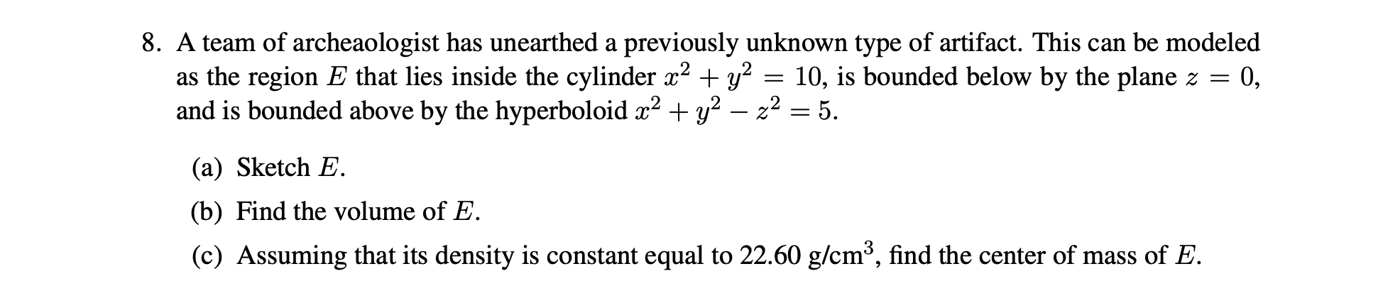 Solved 8. A team of archeaologist has unearthed a previously | Chegg.com