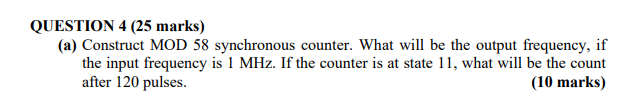 Solved QUESTION 4 (25 marks) (a) Construct MOD 58 | Chegg.com
