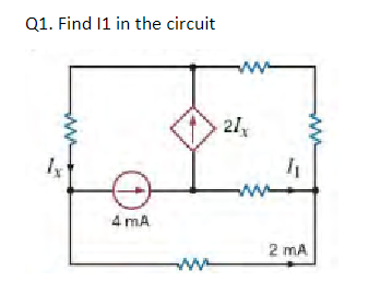 Solved Q1. Find I1 in the circuit | Chegg.com
