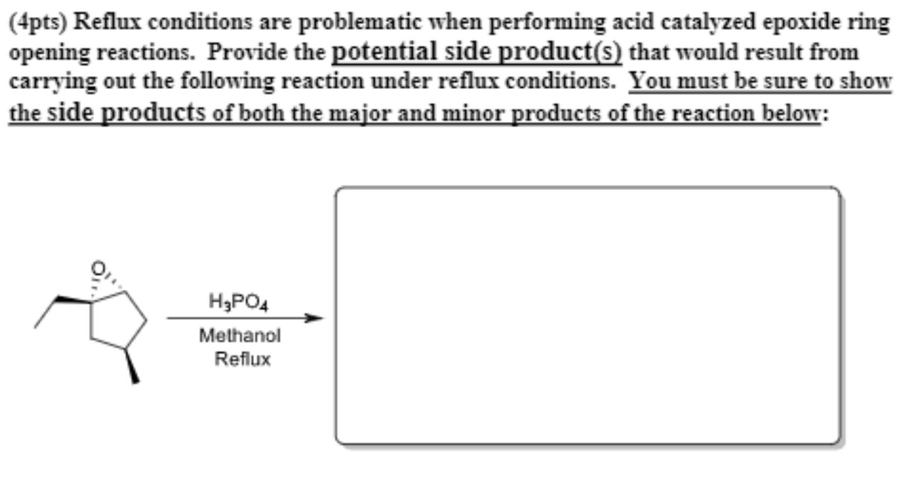 Solved (4pts) Reflux conditions are problematic when | Chegg.com