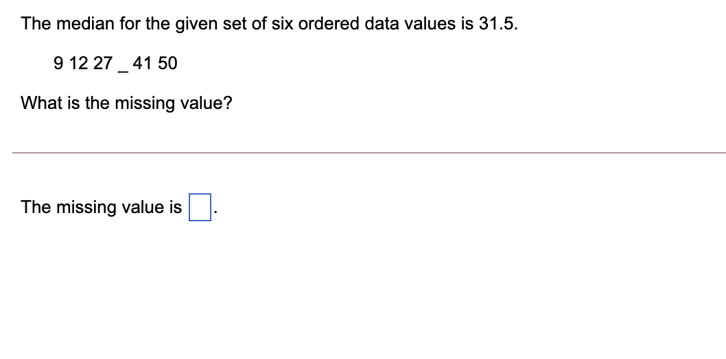 Solved The median for the given set of six ordered data | Chegg.com