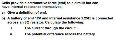 Solved Cells provide electromotive force (emf) to a circuit | Chegg.com
