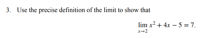 Solved 3. Use the precise definition of the limit to show | Chegg.com