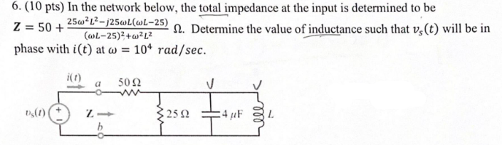 Solved 6. (10 pts) In the network below, the total impedance | Chegg.com