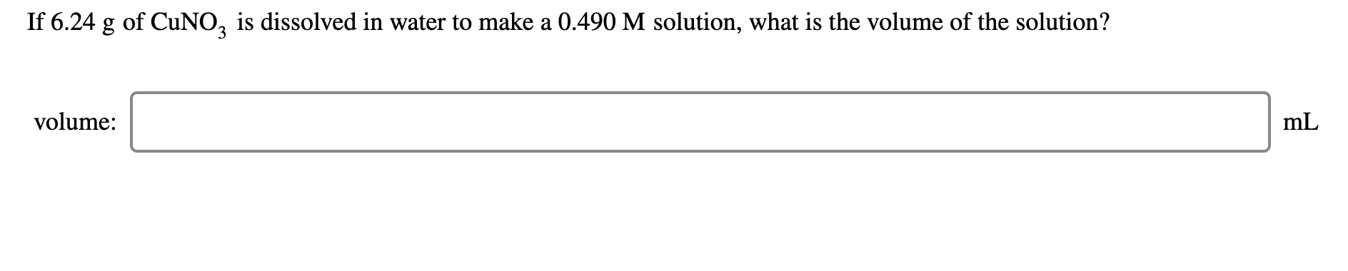 Solved If 6.24 g of CuNo, is dissolved in water to make a | Chegg.com