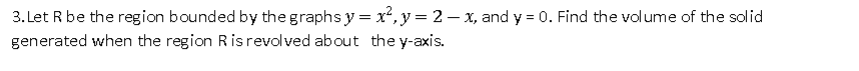 Solved 3. Let R be the region bounded by the graphs | Chegg.com