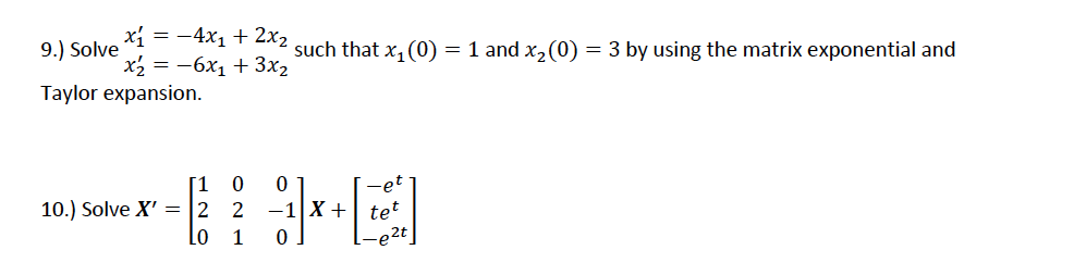 Solved 9.) Solve 𝑥𝑥1′=−4𝑥𝑥1+2𝑥𝑥2𝑥𝑥2′=−6𝑥𝑥1+3𝑥𝑥2 | Chegg.com
