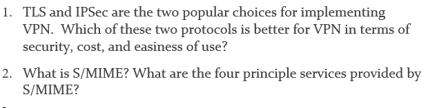 Solved TLS and IPSec are the two popular choices for | Chegg.com