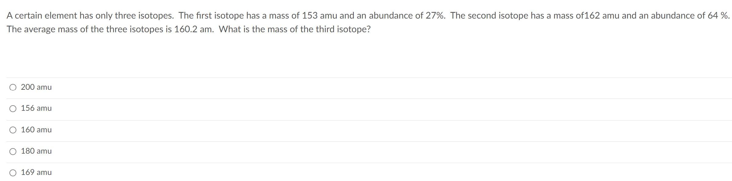 Solved A certain element has only three isotopes. The first | Chegg.com