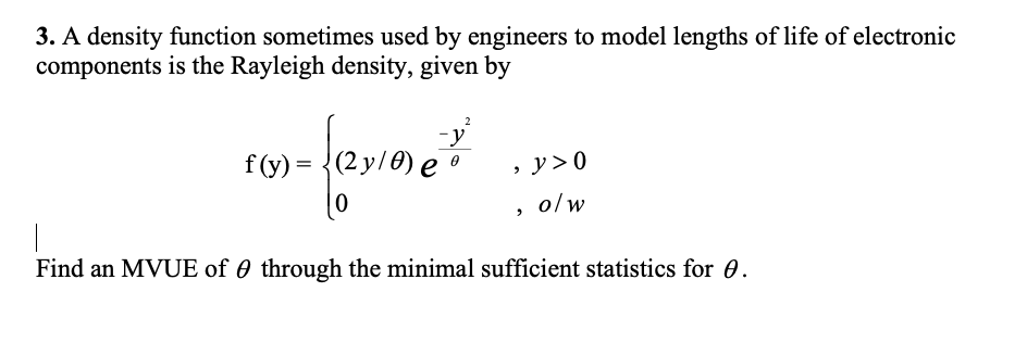 Solved 3. A density function sometimes used by engineers to | Chegg.com