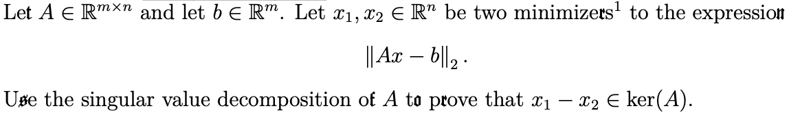 Solved Let A∈Rm×n and let b∈Rm. Let x1,x2∈Rn be two | Chegg.com
