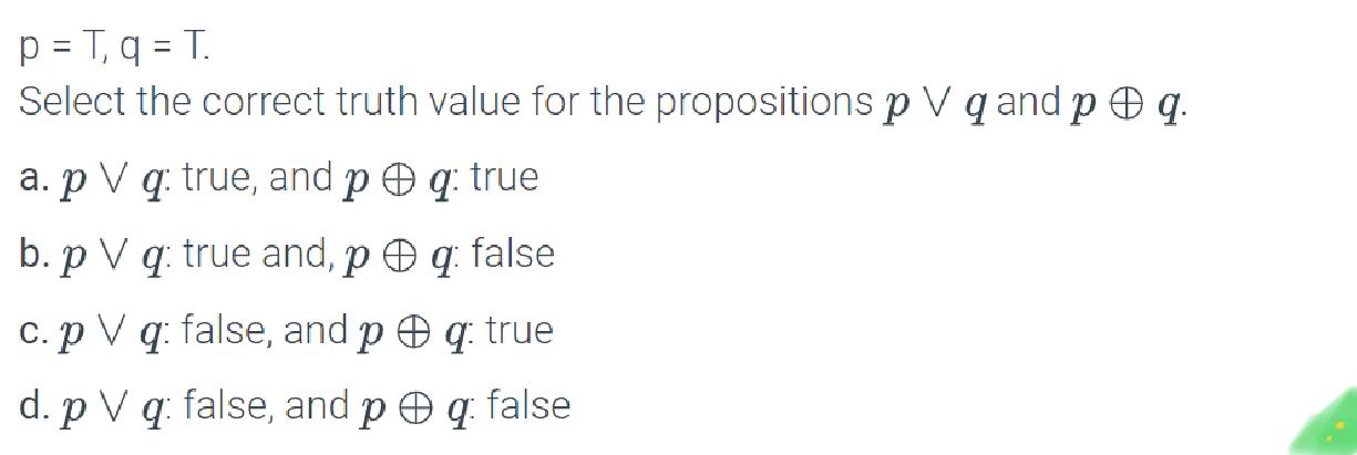 Solved p=T,q=T. Select the correct truth value for the | Chegg.com