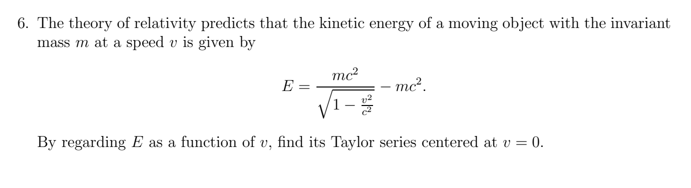 Solved 6. The theory of relativity predicts that the kinetic | Chegg.com Solved 6. The theory of relativity predicts that the kinetic | Chegg.com