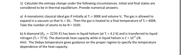 Solved Calculate the entropy change under the following | Chegg.com