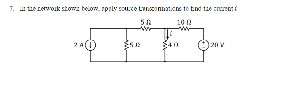 Solved 7. In the network shown below, apply source | Chegg.com