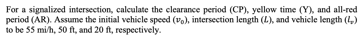 Solved For a signalized intersection, calculate the | Chegg.com