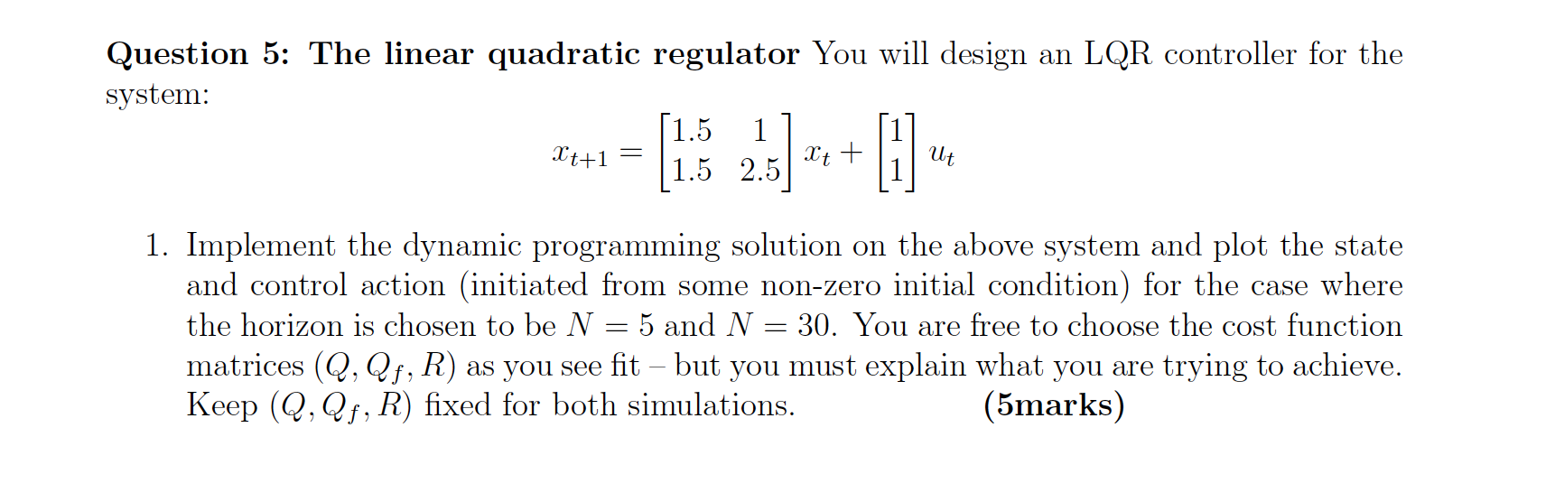 Solved Question 5: The linear quadratic regulator You will | Chegg.com