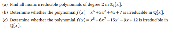 Solved (a) Find all monic irreducible polynomials of degree | Chegg.com