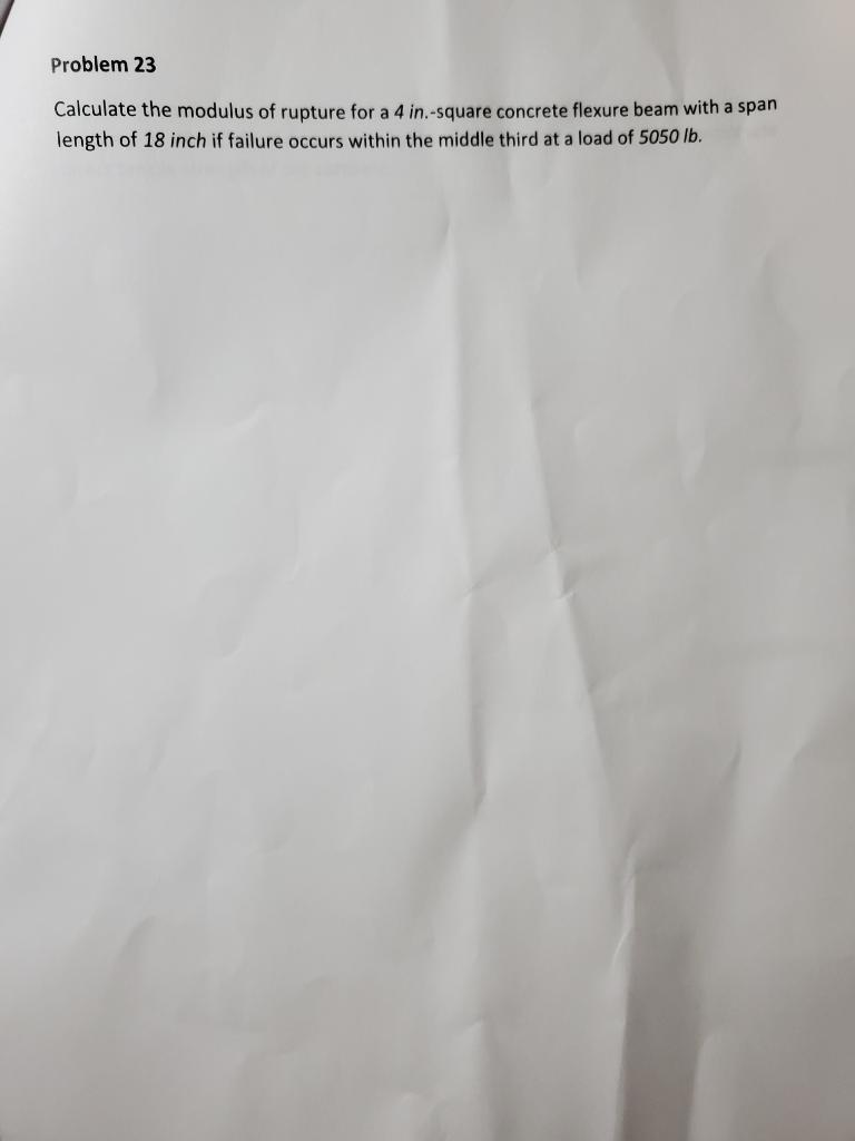 Solved Problem 23 Calculate the modulus of rupture for a 4 | Chegg.com