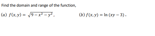 Solved Find the domain and range of the function, (a) f(x,y) | Chegg.com