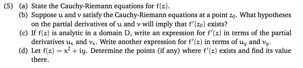 Solved 5) (a) State the Cauchy-Riemann equations for f(z). | Chegg.com