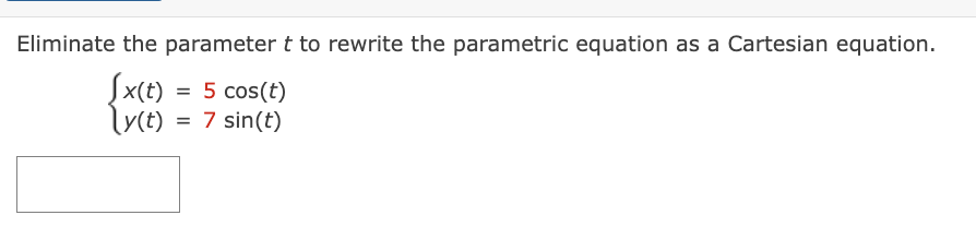 Solved Eliminate the parameter t to rewrite the parametric | Chegg.com